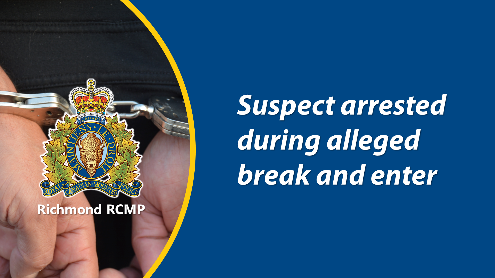 Richmond Rcmp Suspect Arrested During Alleged Break And Enter In Progress 1061